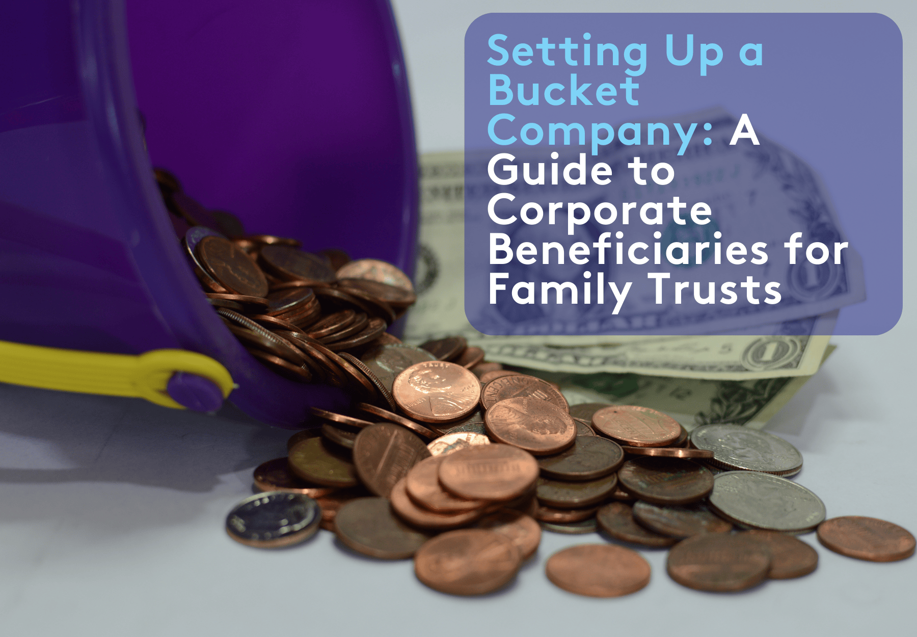 Using a Bucket Company for Tax Efficiency: How a Corporate Beneficiary ...